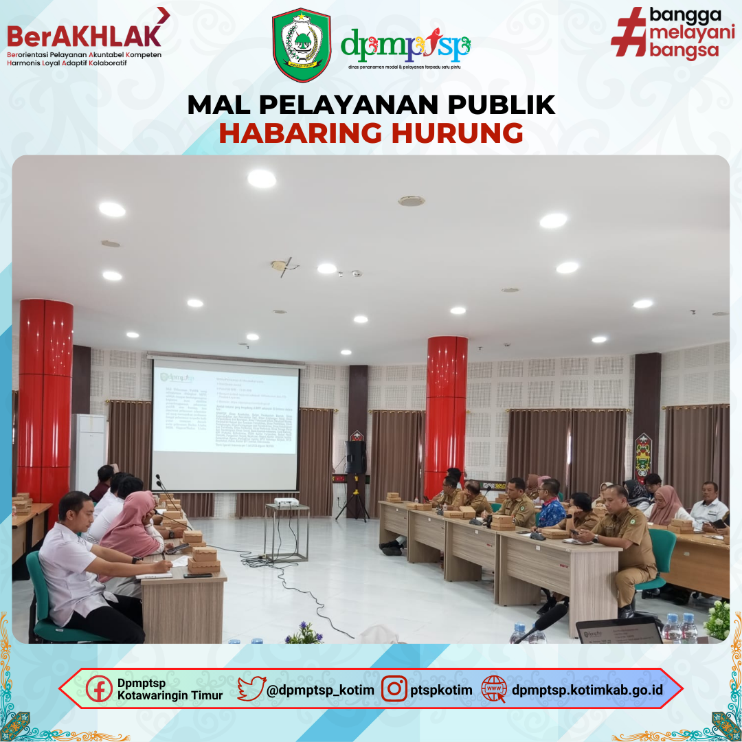 Penyelenggara Pelayanan Publik di MPP Habaring Hurung melakukan Evaluasi Demi Peningkatan ...